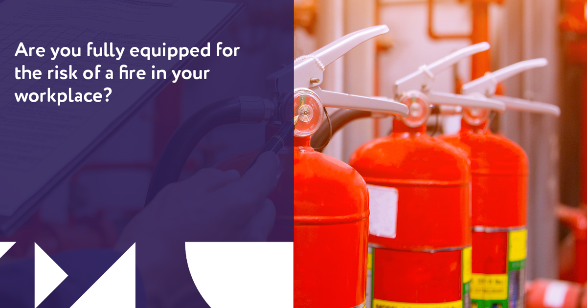 Are you fully equipped for the risk of a fire in your workplace?